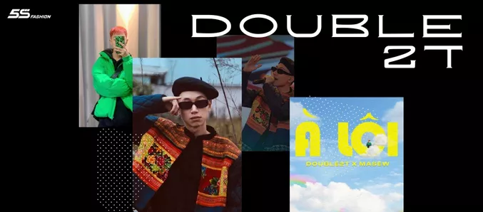 Double 2T là ai? Phong cách thời trang chất “miền núi” của Double 2T 5S ...
