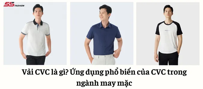 Vải CVC là gì? Ứng dụng phổ biến của CVC trong ngành may mặc 5S Fashion ...